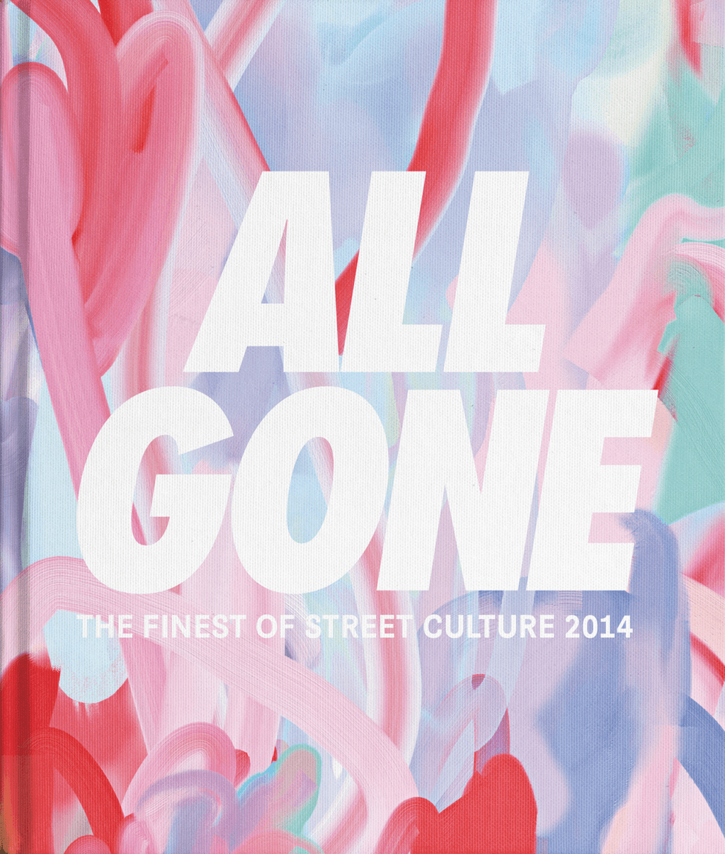 [ALL GONE 2014] ALL GONE — THE FINEST OF STREET CULTURE – All Gone Book