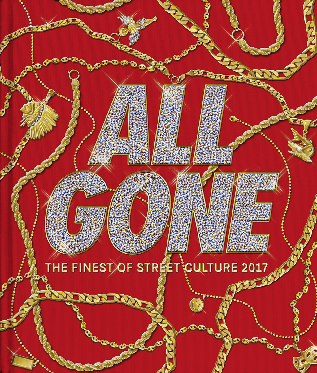 [ALL GONE 2017] ALL GONE — THE FINEST OF STREET CULTURE – All Gone Book